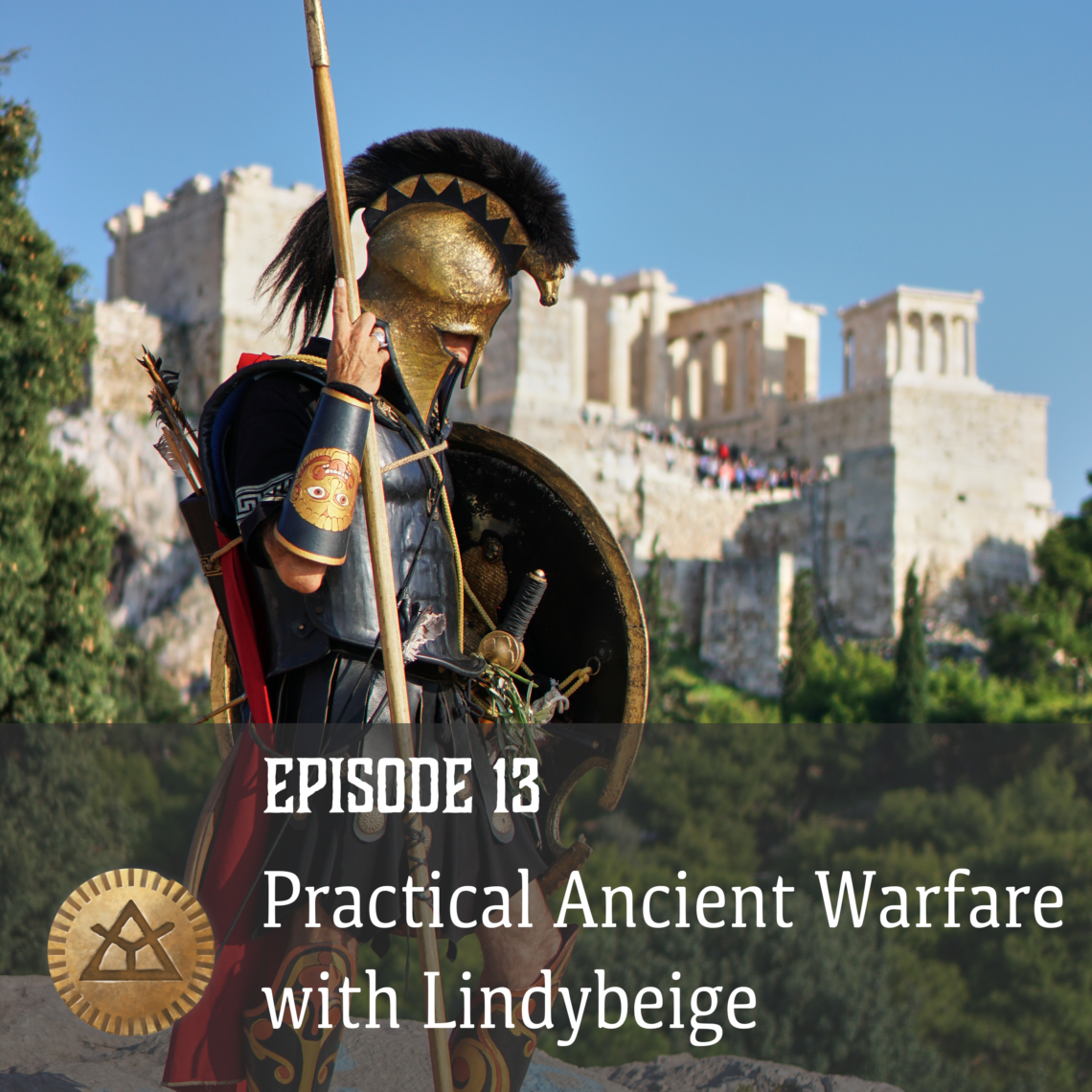 Episode 13: Practical Ancient Warfare – The God Learners