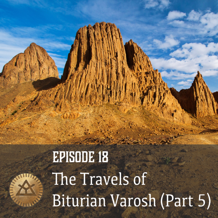 Episode 18: The Travels of Biturian Varosh (Part 5) – The God Learners